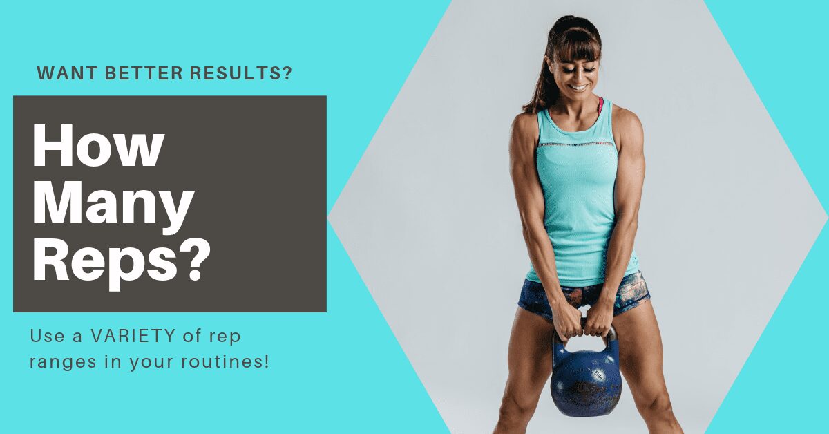 Want Better Results? Use A Variety Of Rep Ranges! | Redefining Strength ...