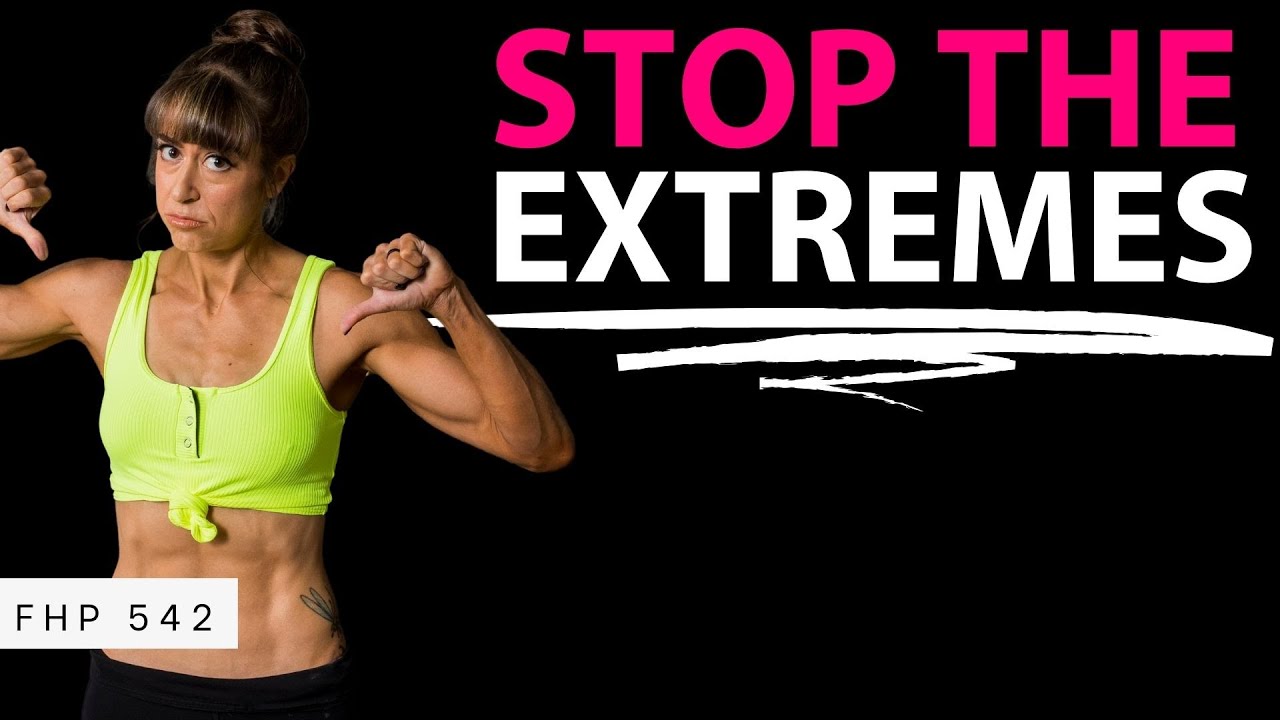 FHP 542 - STOP The Extreme Diets And Workouts To Lose Weight | Redefining Strength