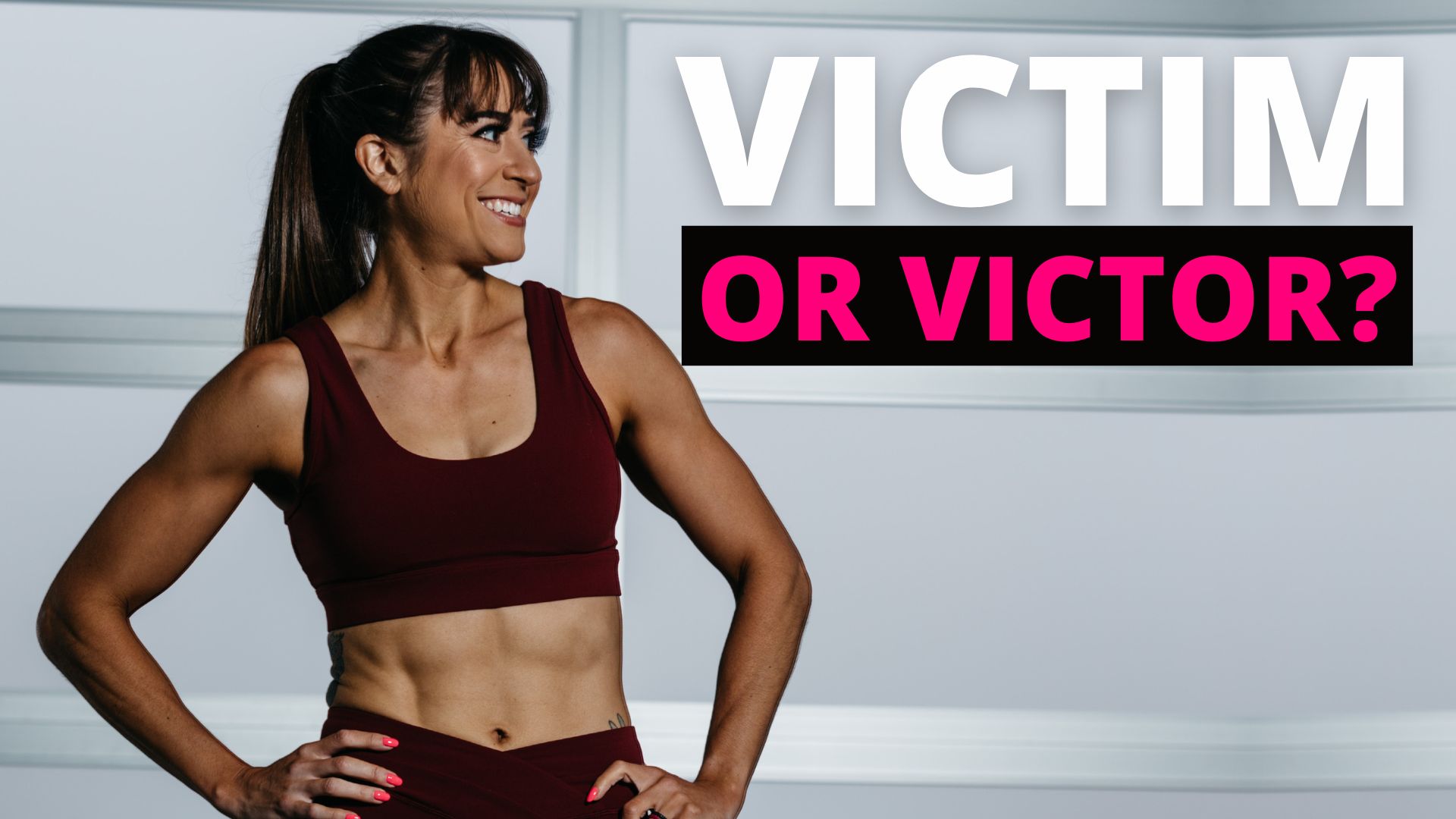 FHP 647 - Victim or Victor? The Choice Is YOURS | Redefining Strength